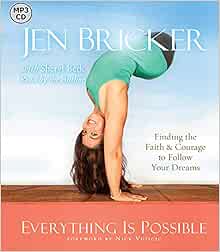 Everything Is Possible: Finding the Faith and Courage to Follow Your ...