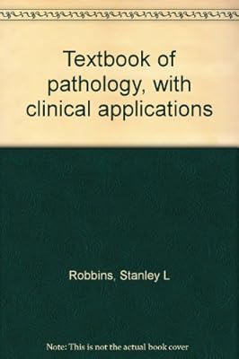 Textbook of pathology, with clinical applications