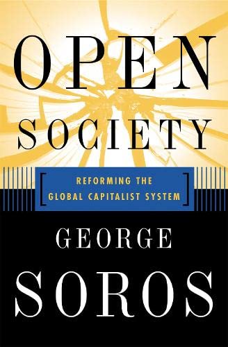 Open Society: Reforming Global Capitalism: Soros, George: 9781586480196 ...