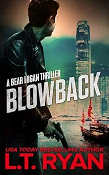 Blowback (Bear Logan Thrillers Book 2) - Kindle edition by L.T. Ryan. Literature & Fiction ...