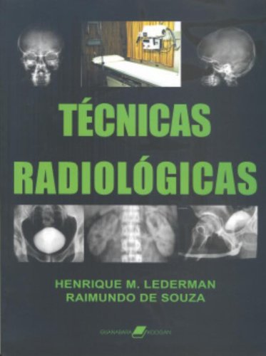 Tecnicas Radiologicas PDF Henrique Lederman, Raimundo Souza