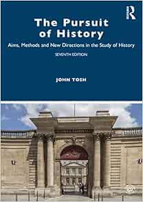 Amazon.com: The Pursuit of History: 9780367902469: Tosh, John: Books