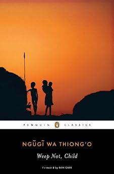 Weep Not, Child (Penguin African Writers Series Book 3) - Kindle ...