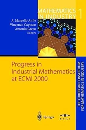 Progress in Industrial Mathematics at ECMI 2000 (Mathematics in ...