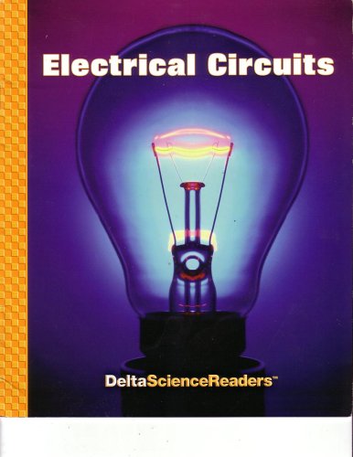 Electical Circuits: Delta Science Readers: Delta Science Readers ...
