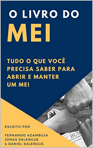O livro do MEI: Tudo o que você precisa saber para abrir e manter um ...