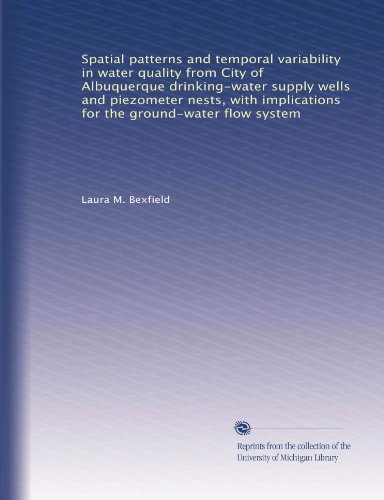 Buy Spatial Patterns And Temporal Variability In Water Quality From City Of Albuquerque Drinking
