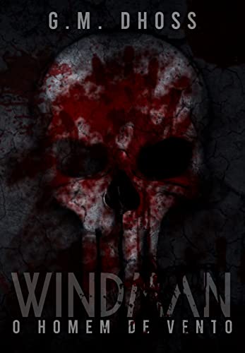 Windman: O homem de vento - eBook, Resumo, Ler Online e PDF - por DHOSS ...