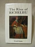 Cardinal Richelieu: Power and the Pursuit of Wealth: Bergin, Joseph ...
