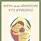 Birth as an American Rite of Passage: 9780520229327: Medicine & Health ...