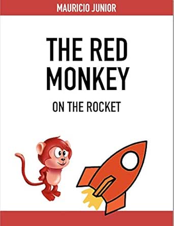 Amazon.com: The Red Monkey on the rocket: Child's book eBook: Junior ...