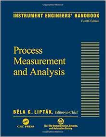 Instrument Engineers' Handbook, Vol. 1: Process Measurement and ...