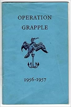 Operation Grapple 1956 - 1957: Amazon.co.uk: Anon: Books