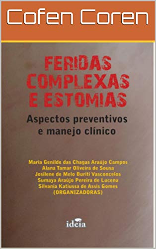 Feridas complexas e ostomias: Aspectos preventivos e manejo clinico - eBook, Resumo, Ler Online ...