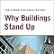 Why Buildings Stand Up: The Strength of Architecture: Salvadori, Mario ...