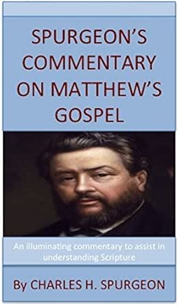 Spurgeon's Expository Commentary On Matthew - Kindle edition by Spurgeon, Charles H.. Religion ...