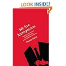 We Are Anonymous: Inside the Hacker World of LulzSec, Anonymous, and ...
