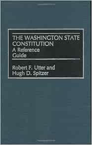 The Washington State Constitution: A Reference Guide (Reference Guides ...