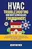HVAC Troubleshooting and Duct Sizing Basics for Beginners: A Simplified Guide to Learning The ...