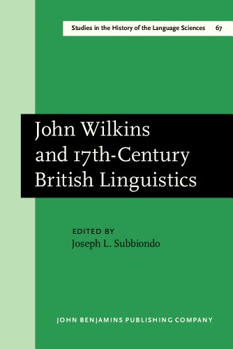 John Wilkins and 17th-Century British Linguistics (Studies in the History of the Language ...