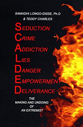 Scalded: The Making and Undoing of an Extremist: Longo-Disse, Samadhi ...