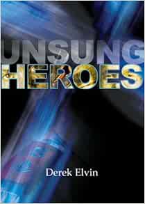 Unsung Heroes: 9780854127641: Amazon.com: Books