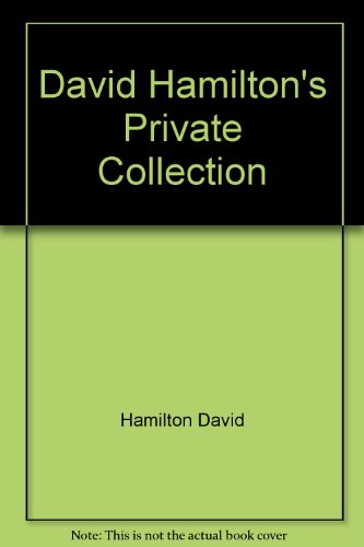 David Hamilton's Private Collection: Hamilton, David: Amazon.com: Books