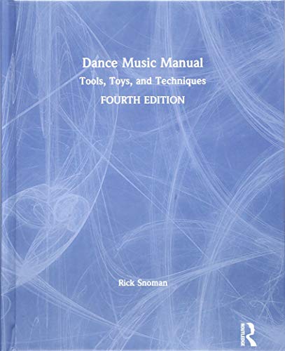 Dance Music Manual: Snoman, Rick: 9781138319622: Amazon.com: Books