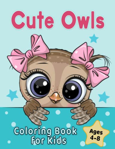Cute Owls Coloring Book for Kids Ages 4-8: Adorable Cartoon Animal ...