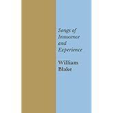 Songs of Innocence and Experience: Shewing the Two Contrary States of ...