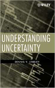 Amazon.com: Understanding Uncertainty: 9780470043837: Lindley, Dennis V ...
