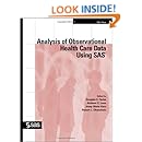 Analysis of Observational Health Care Data Using SAS: 9781607642275 ...