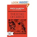 The Echo of Greece: Edith Hamilton: 9780393002317: Amazon.com: Books