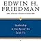 A Failure of Nerve: Leadership in the Age of the Quick Fix: Edwin H ...