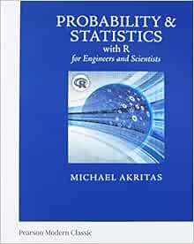 Amazon.com: Probability & Statistics with R for Engineers and Scientists (Classic Version ...