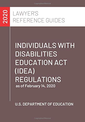 Individuals With Disabilities Education Act (IDEA) Regulations: as of ...