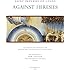Against Heresies: Amazon.co.uk: Irenaeus: 9781631740619: Books