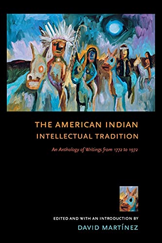 The American Indian Intellectual Tradition: An Anthology of Writings ...