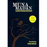 Muna Madan: A Play in the Jhyaure Folk Tradition: Devkota, Laxmi Prasad ...