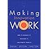 Making Innovation Work: How to Manage It, Measure It, and Profit from It, Updated Edition: Tony ...