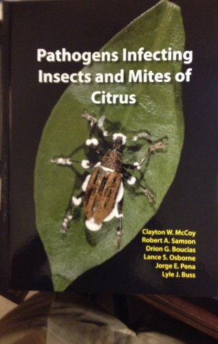 Pathogens Infecting Insects and Mites of Citrus: Clayton W. McCoy ...