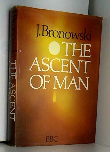 The Ascent of Man: J Bronowski: Amazon.com: Books