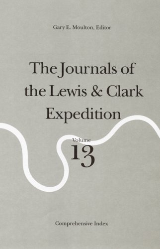 The Journals of the Lewis and Clark Expedition, Volume 13 ...