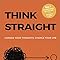 Buy Think Straight: Change your thoughts, Change your life Book Online ...