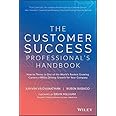 The Customer Success Professional's Handbook: How to Thrive in One of ...