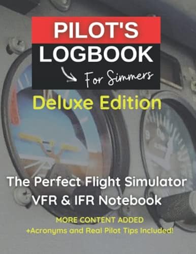 PILOT LOGBOOK FOR FLIGHT SIMMERS | Deluxe Edition: The Perfect & Handy VFR IFR Flight Simulator ...