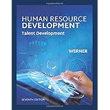 Human Resource Development: Werner, Jon M., Randy L. DeSimone, Randy L ...