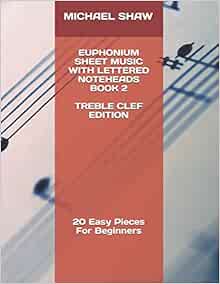 Euphonium Sheet Music With Lettered Noteheads Book 2 Treble Clef ...