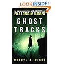 Amazon.com: Ghost Tracks: Case Files of Ed & Lorraine Warren eBook ...