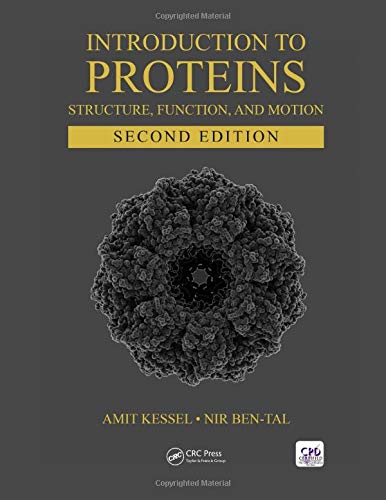 Introduction to Proteins: Structure, Function, and Motion, Second ...